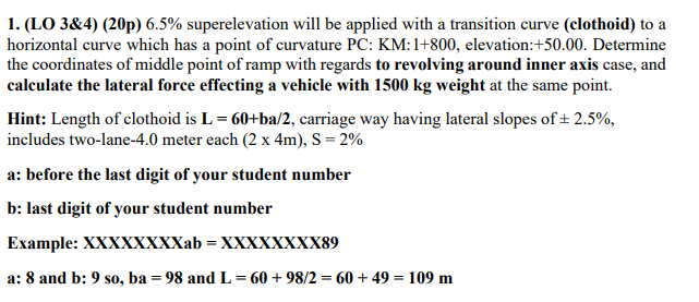 Solved 1. (LO 3&4) (20p) 6.5% superelevation will be applied | Chegg.com