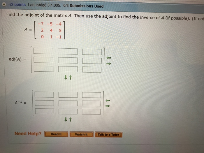 Solved Find the adjoint of the matrix A. Then use the | Chegg.com