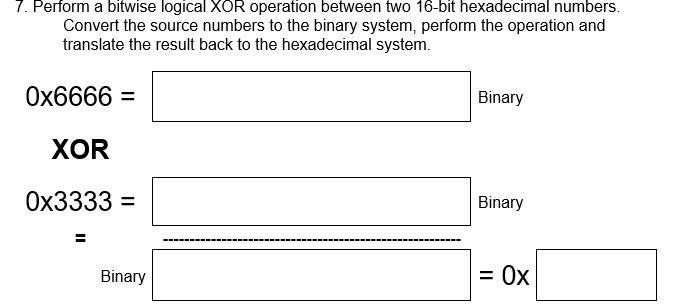 Solved 7. Perform a bitwise logical XOR operation between | Chegg.com Solved 7. Perform a bitwise logical XOR operation between | Chegg.com