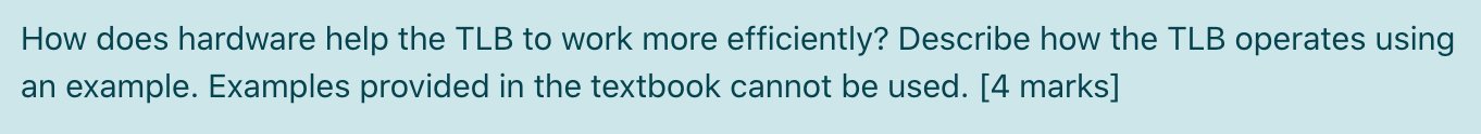 Solved How does hardware help the TLB to work more | Chegg.com