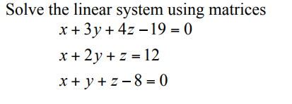Solved Solve the linear system using matrices | Chegg.com