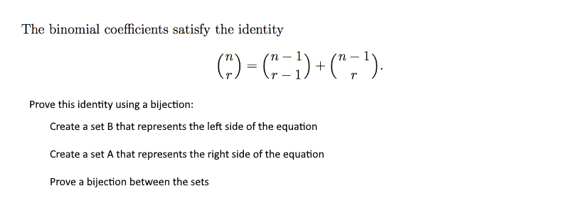 Solved The binomial coefficients satisfy the identity (%) = | Chegg.com