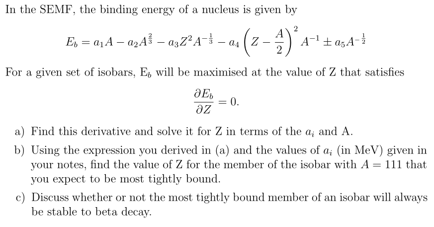 Solved In the SEMF, the binding energy of a nucleus is given | Chegg.com