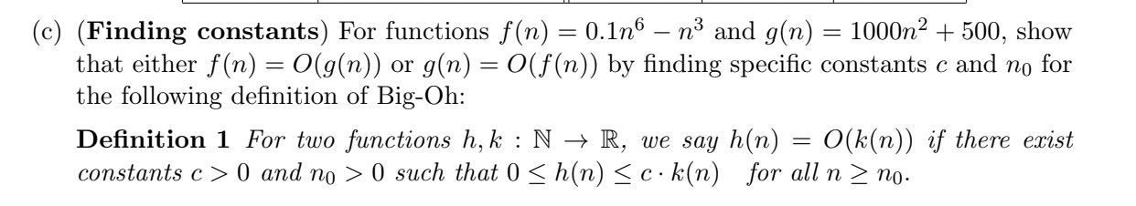 Solved (c) (Finding constants) For functions f(n)=0.1n6−n3 | Chegg.com
