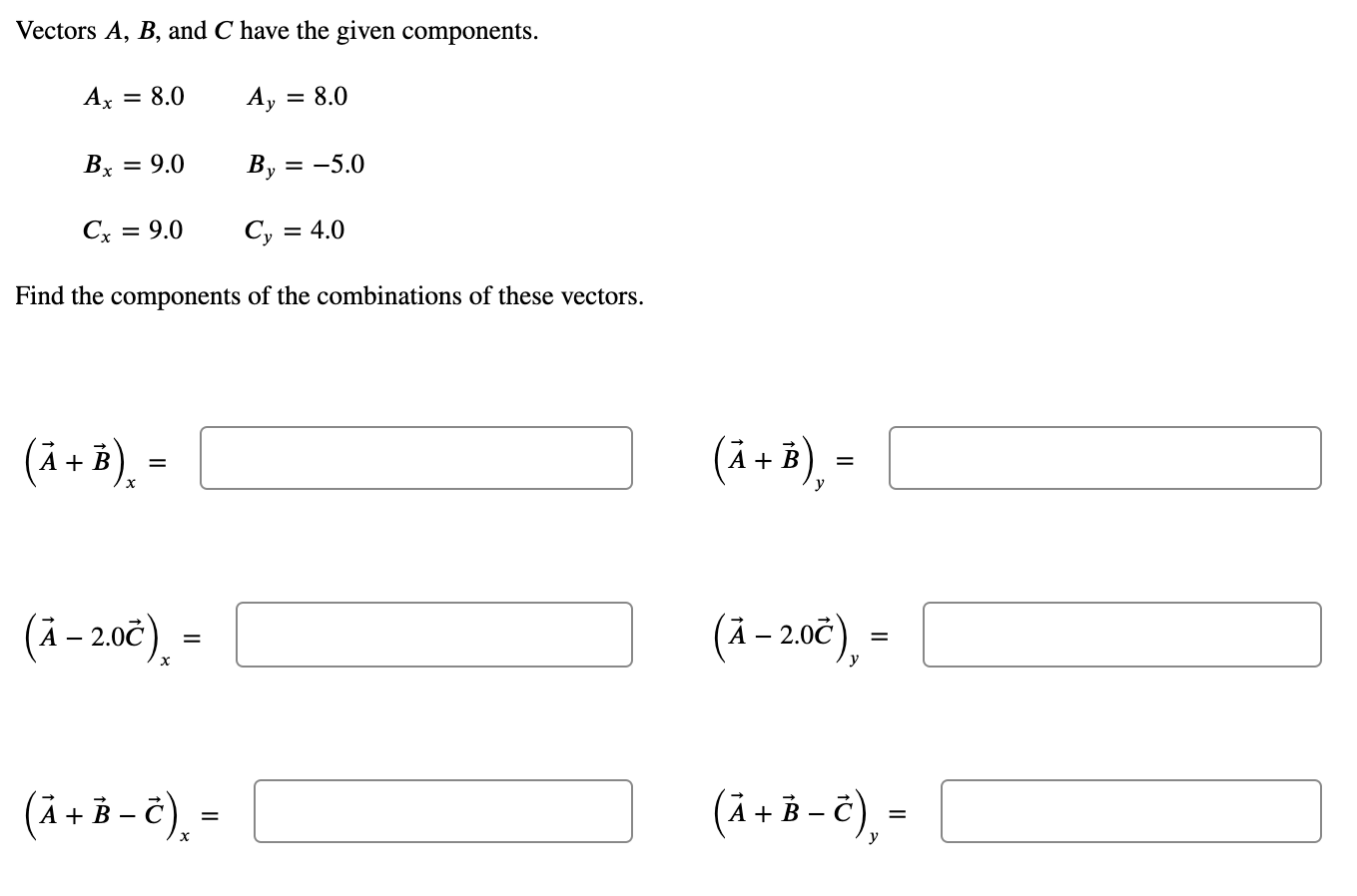 Solved Vectors A, B, and C have the given components. Ax = | Chegg.com
