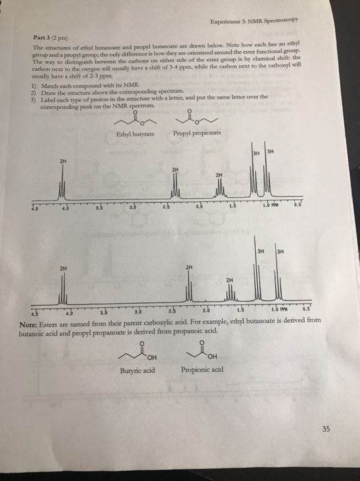 Solved The structures of ethyl butanoate and propyl | Chegg.com