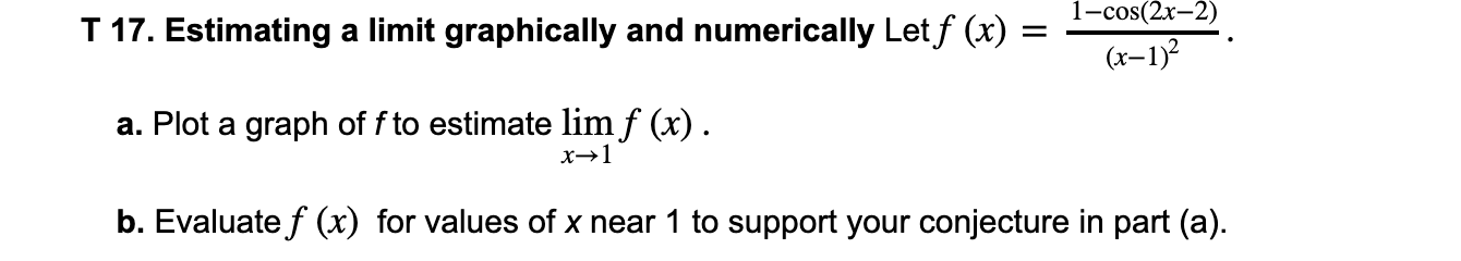 Solved T 17. Estimating a limit graphically and numerically | Chegg.com