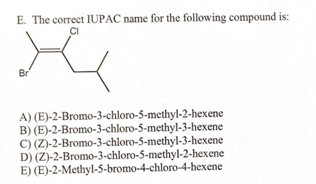 Solved E. The correct IUPAC name for the following compound | Chegg.com
