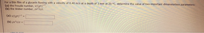 Solved For a thin film of a glycerin flowing with a velocity | Chegg.com