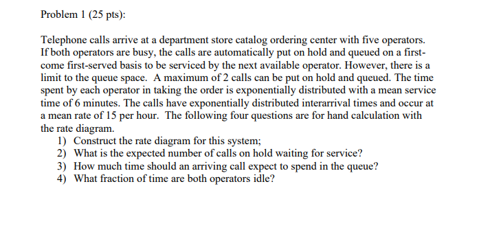 Solved Problem 1 (25 pts): Telephone calls arrive at a | Chegg.com