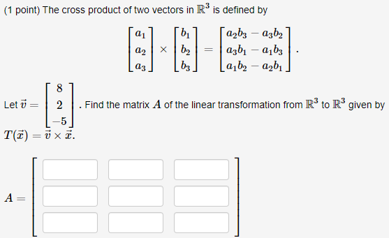 Solved (1 point) The cross product of two vectors in R3 is | Chegg.com