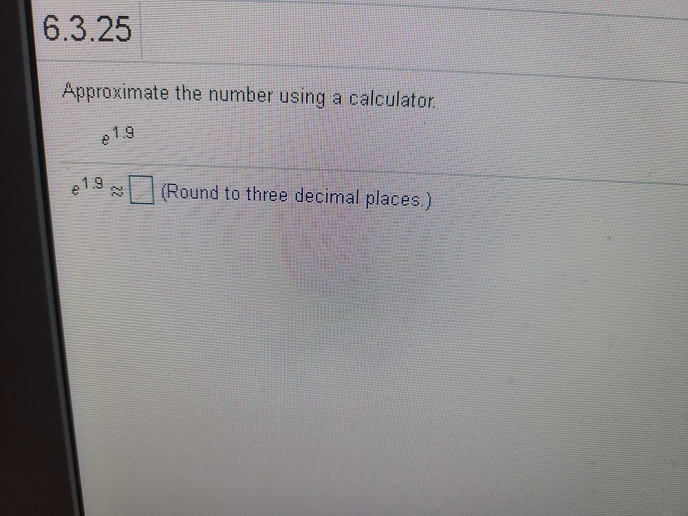 Solved 6.3.25 Approximate the number using a calculator. e | Chegg.com