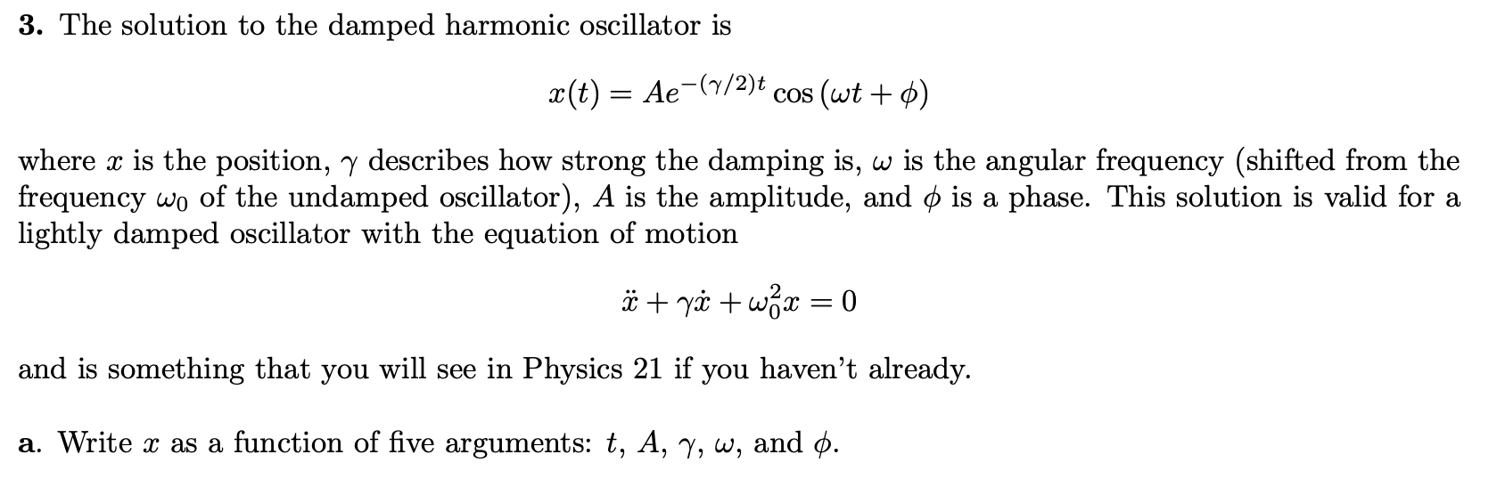 3. The solution to the damped harmonic oscillator is | Chegg.com