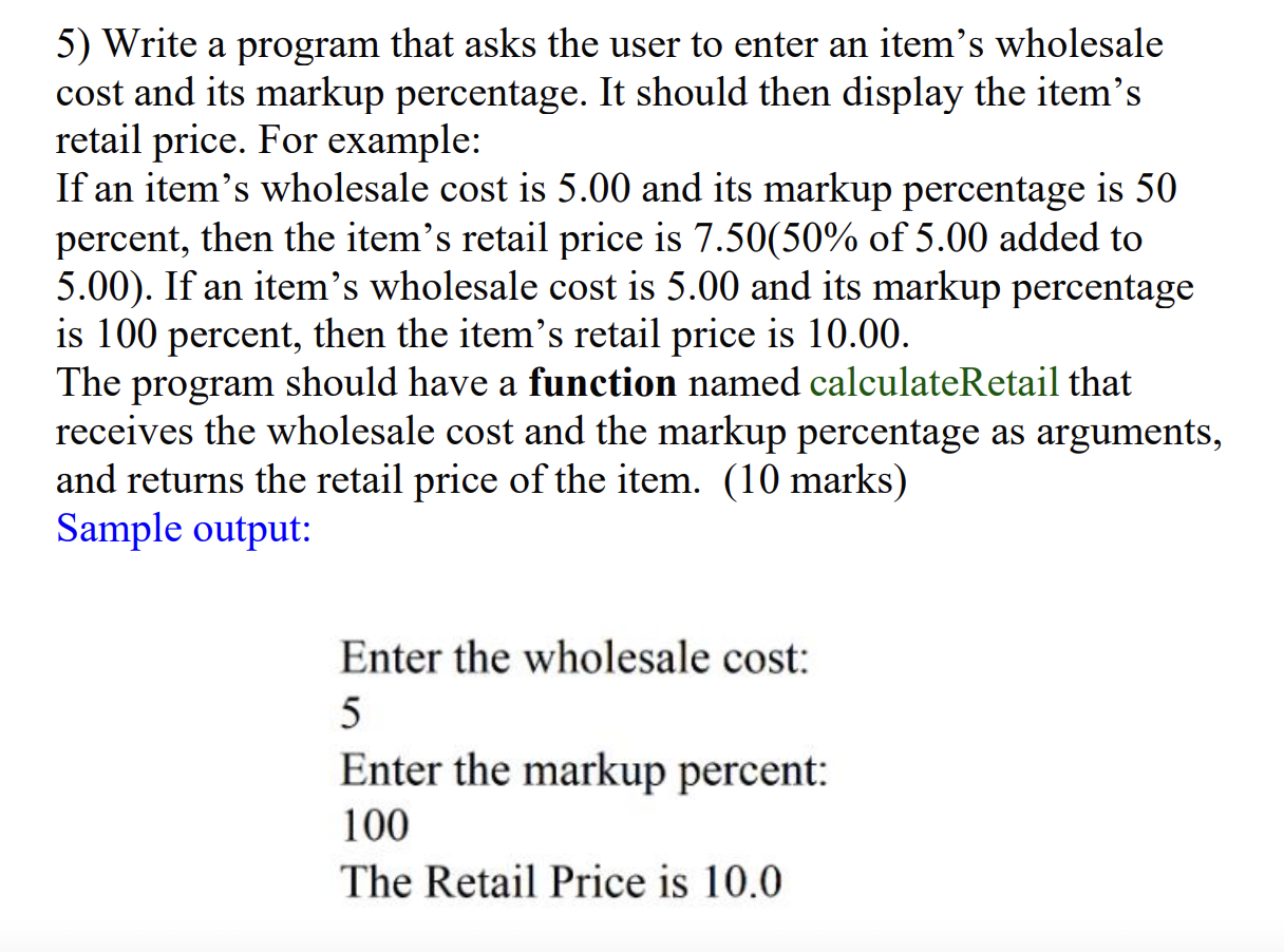 Solved 5) Write a program that asks the user to enter an | Chegg.com