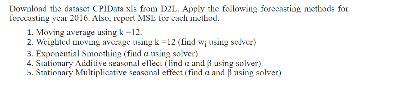 Solved Download the dataset CPIData.xls from D2L. ﻿Apply the | Chegg.com