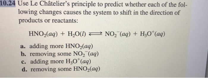 Solved 10.24 Use Le Châtelier's principle to predict whether | Chegg.com