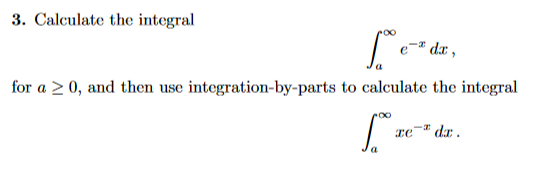 Solved 3. Calculate the integral $*+-+d da , for a > 0, and | Chegg.com