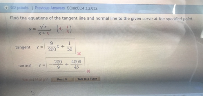 Solved find the equations of the tangent line and normal | Chegg.com