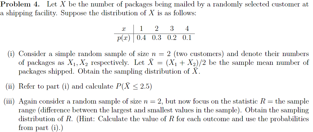 Solved Problem 4. Let X be the number of packages being | Chegg.com