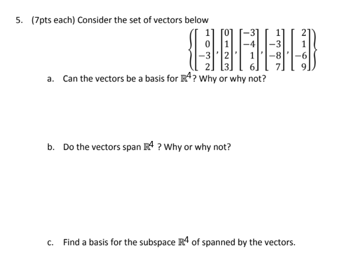 Solved 5. (7pts each) Consider the set of vectors below | Chegg.com