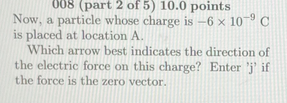 Solved 008 (part 2 of 5 ) 10.0 points Now, a particle whose | Chegg.com