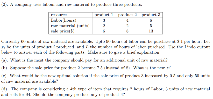 Solved (2). A company uses labour and raw material to | Chegg.com