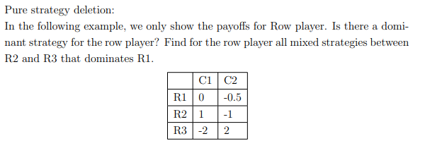 Solved Pure strategy deletion: In the following example, we | Chegg.com