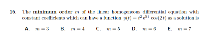 Solved 16. The minimum order m of the linear homogeneous | Chegg.com