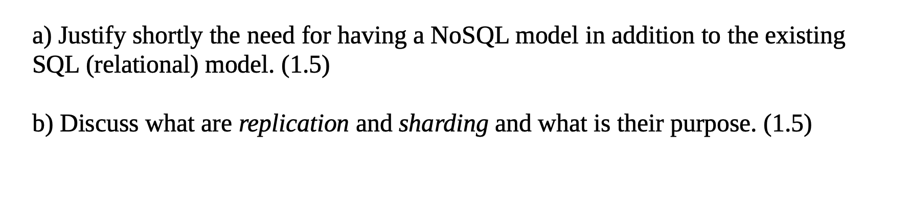 Solved a) Justify shortly the need for having a NoSQL model | Chegg.com