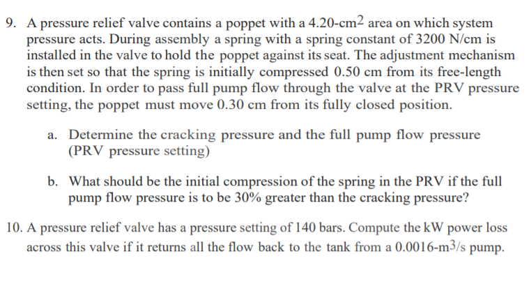 Solved 9. A pressure relief valve contains a poppet with a | Chegg.com