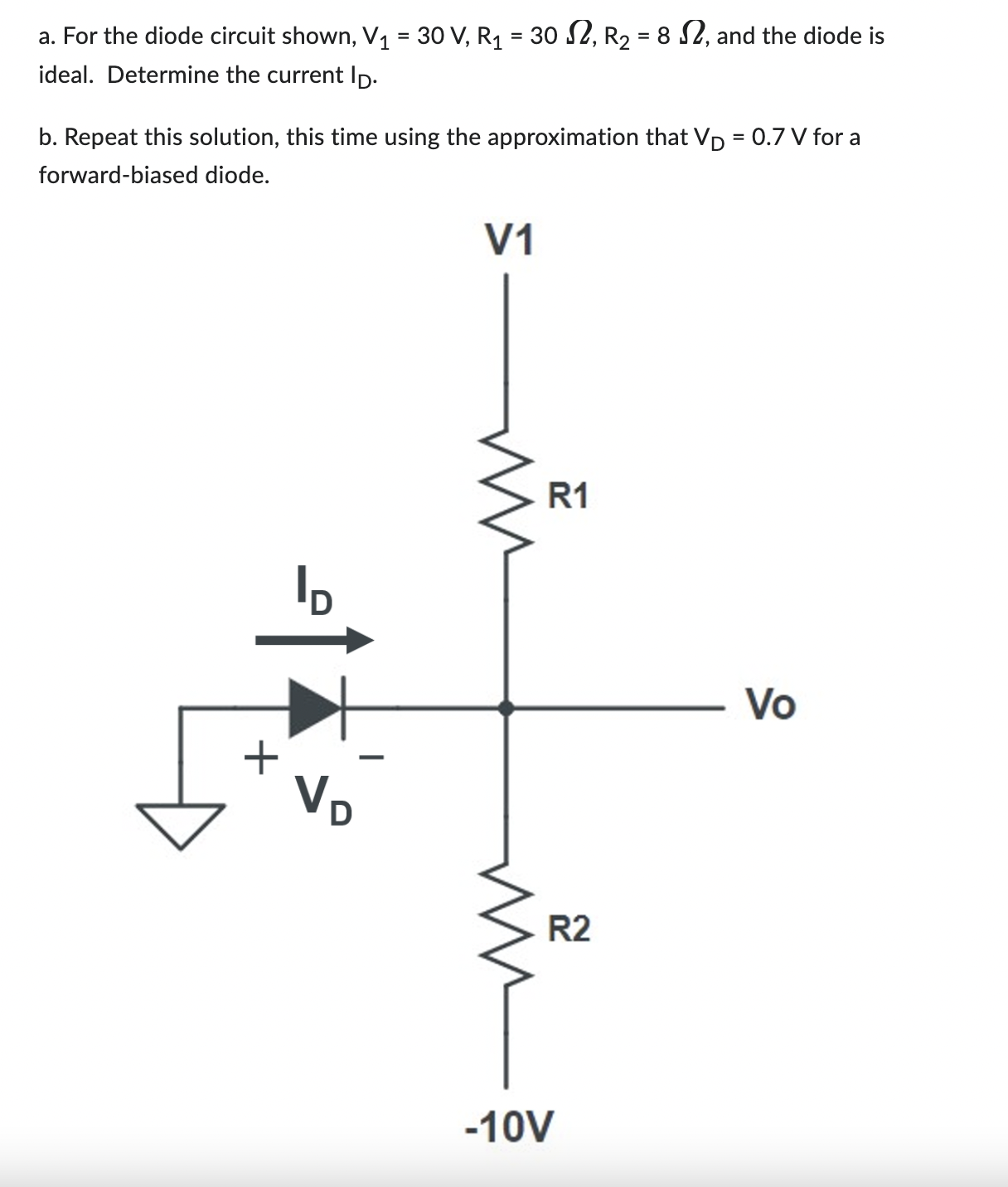 Solved a. For the diode circuit shown, V1=30 V,R1=30Ω,R2=8Ω, | Chegg.com