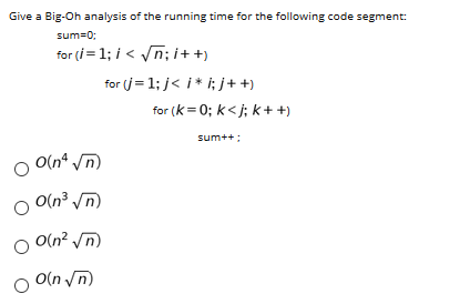 Solved Give a Big-Oh analysis of the running time for the | Chegg.com