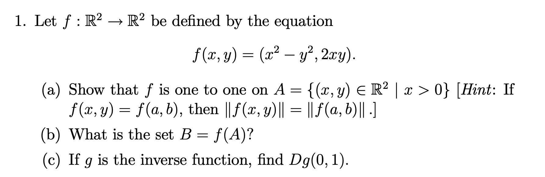 Solved 1. Let f : R2 + R2 be defined by the equation f(x, y) | Chegg.com