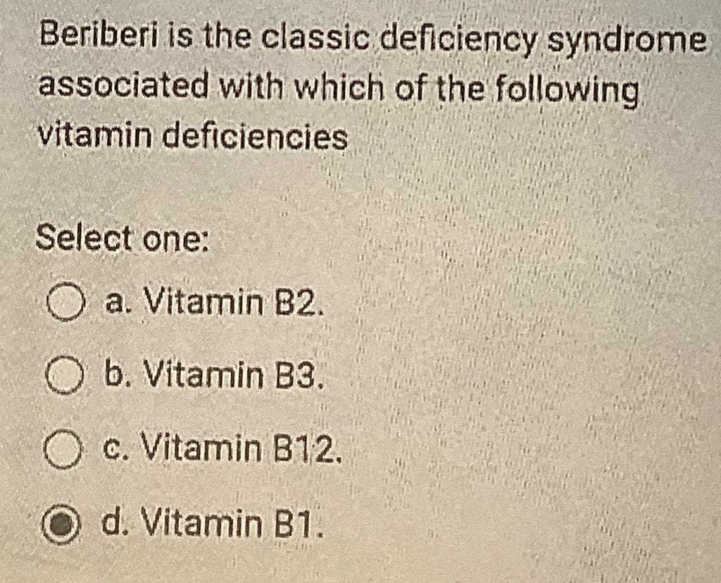 Solved Beriberi is the classic deficiency syndrome | Chegg.com