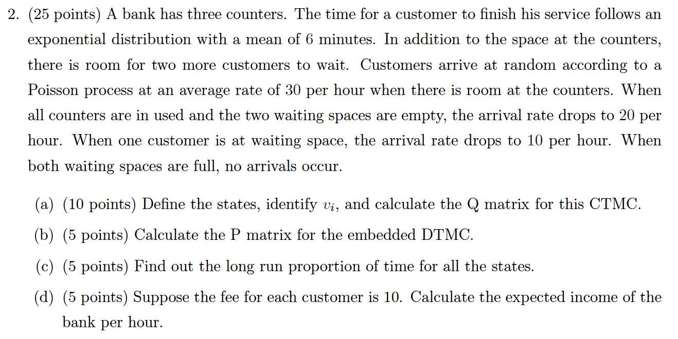 Solved 2. (25 points) A bank has three counters. The time | Chegg.com