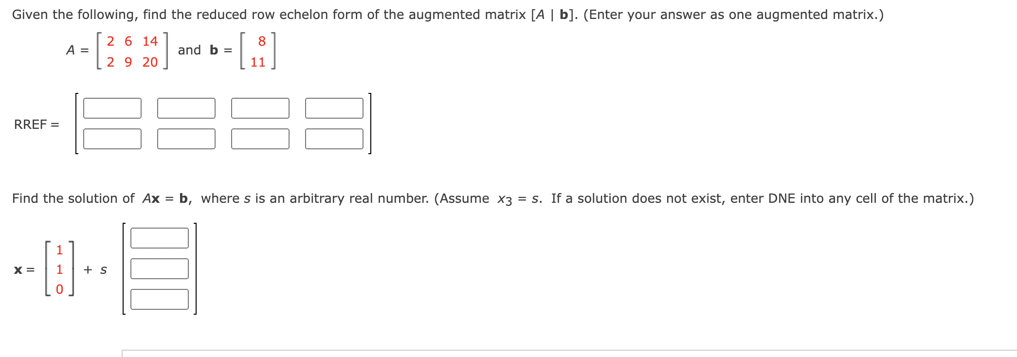 Solved A RREF ==[22691420] and b=[811] Find the solution of | Chegg.com