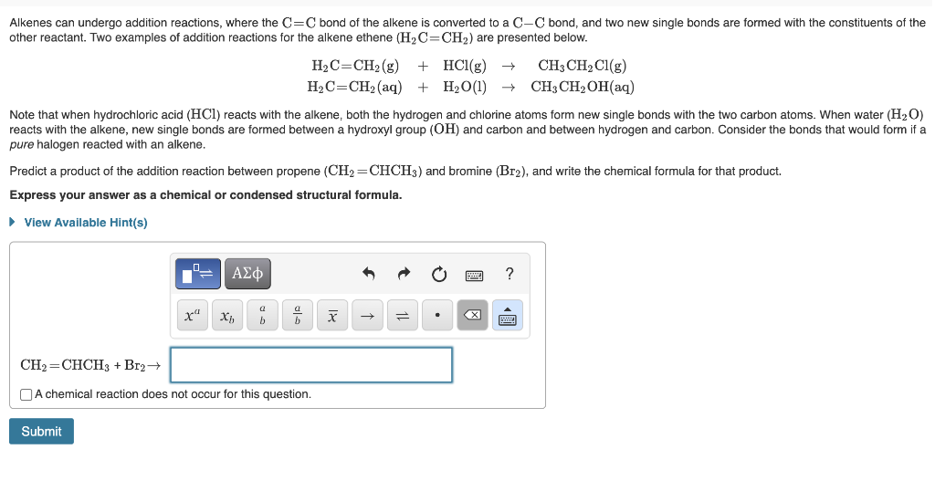 Solved Alkenes can undergo addition reactions, where the C=C | Chegg.com