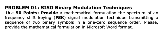 Solved PROBLEM 01: SISO Binary Modulation Techniques1b.- 50 | Chegg.com
