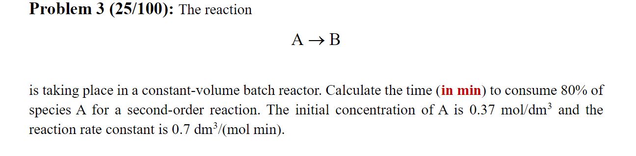 Solved Problem 3 (25/100): The reactionA→Bis taking place in | Chegg.com