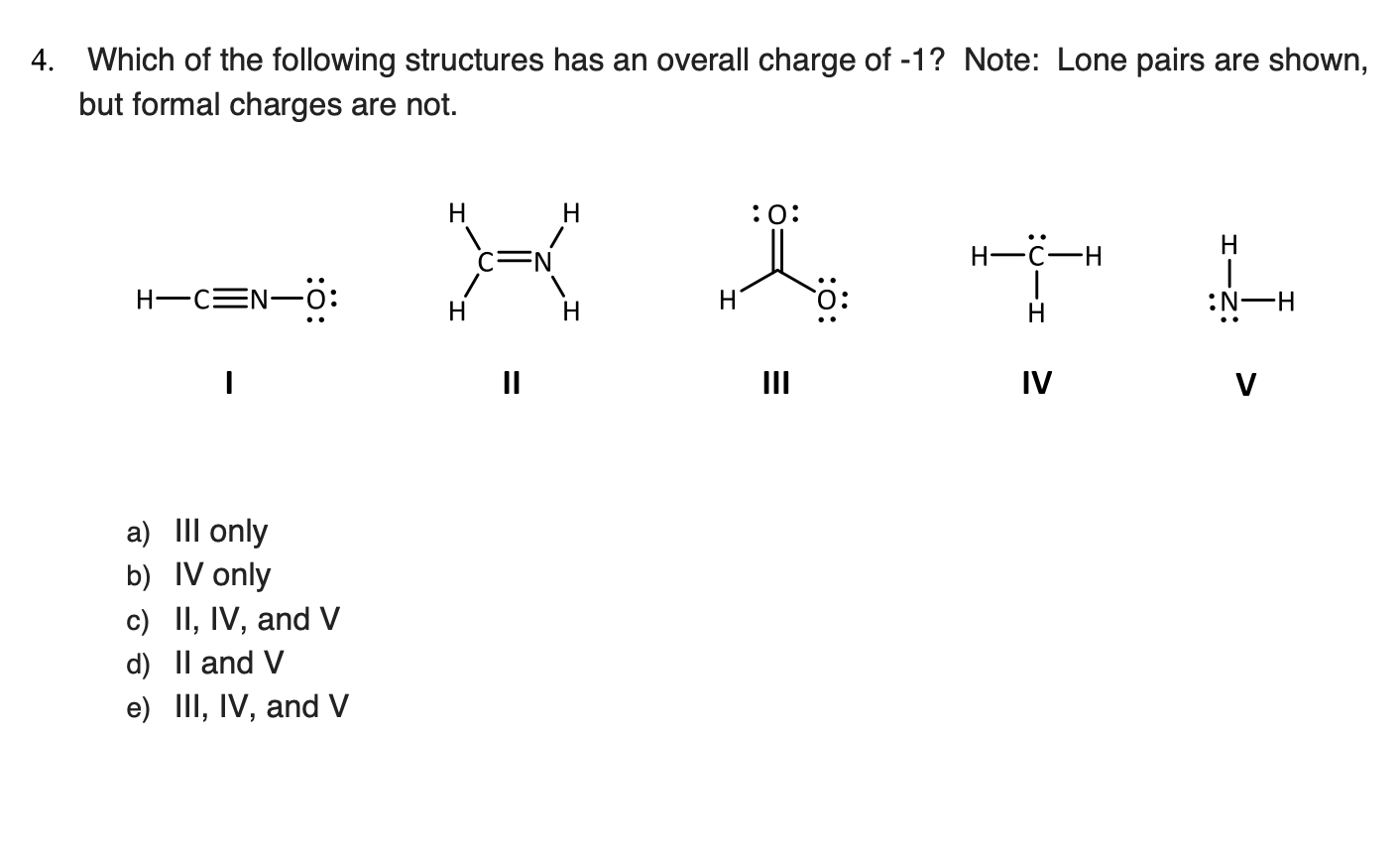 Solved 4. Which of the following structures has an overall | Chegg.com