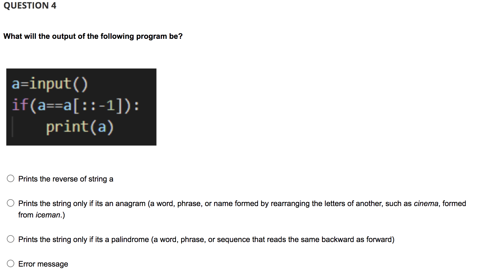 Solved QUESTION 4 What will the output of the following | Chegg.com