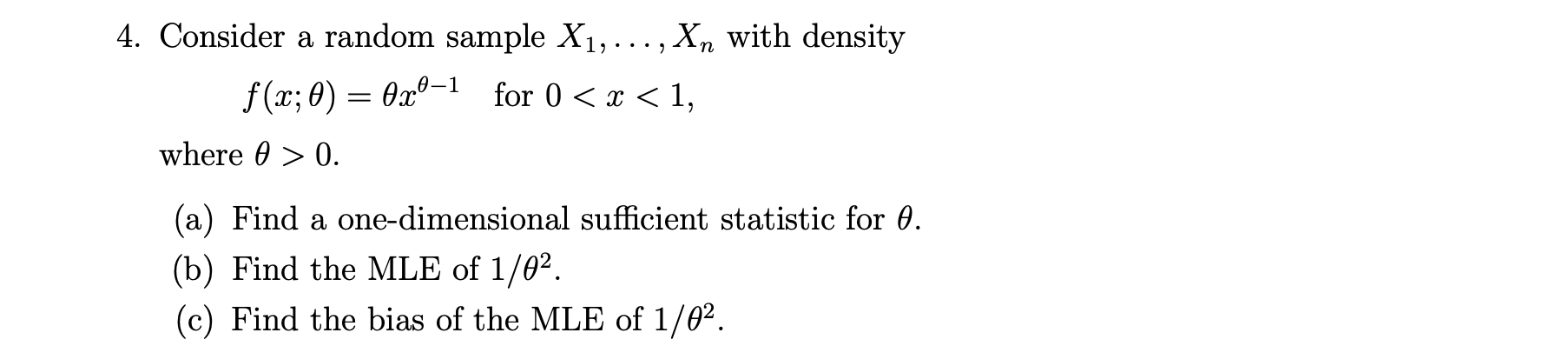 Solved 4. Consider a random sample X1,..., Xn with density | Chegg.com