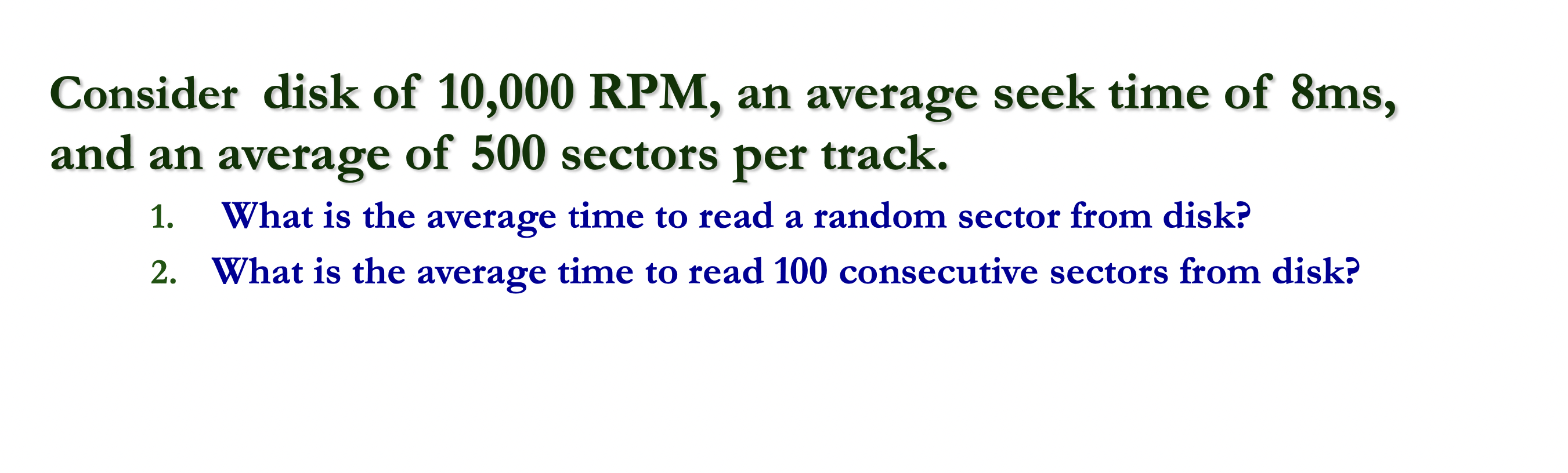Solved Consider disk of 10,000RPM, an average seek time of 8 | Chegg.com