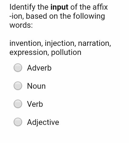Solved Identify the input of the affix -ion, based on the | Chegg.com