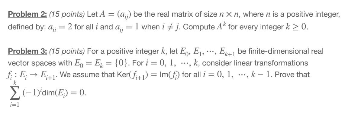 Problem 2: (15 points) Let A=(aij) be the real matrix | Chegg.com