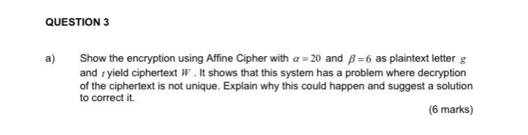 Solved QUESTION 3 a) Show the encryption using Affine Cipher | Chegg.com