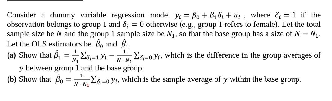 Solved Consider a dummy variable regression model yi = Be + | Chegg.com