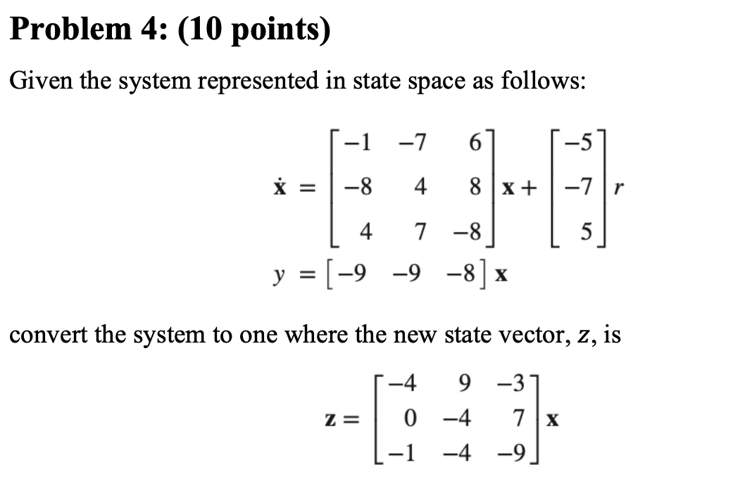 Solved by an EXPERT Problem 4: (10 ﻿points)Given the system represented | Chegg.com