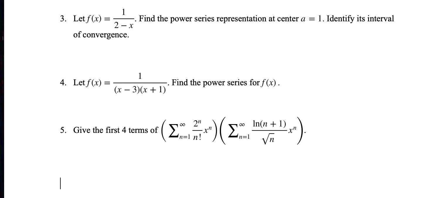 Solved Find the power series representation at center a = 1. | Chegg.com