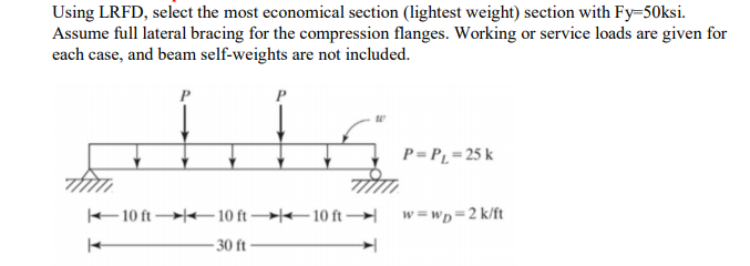 Solved Using LRFD, select the most economical section | Chegg.com